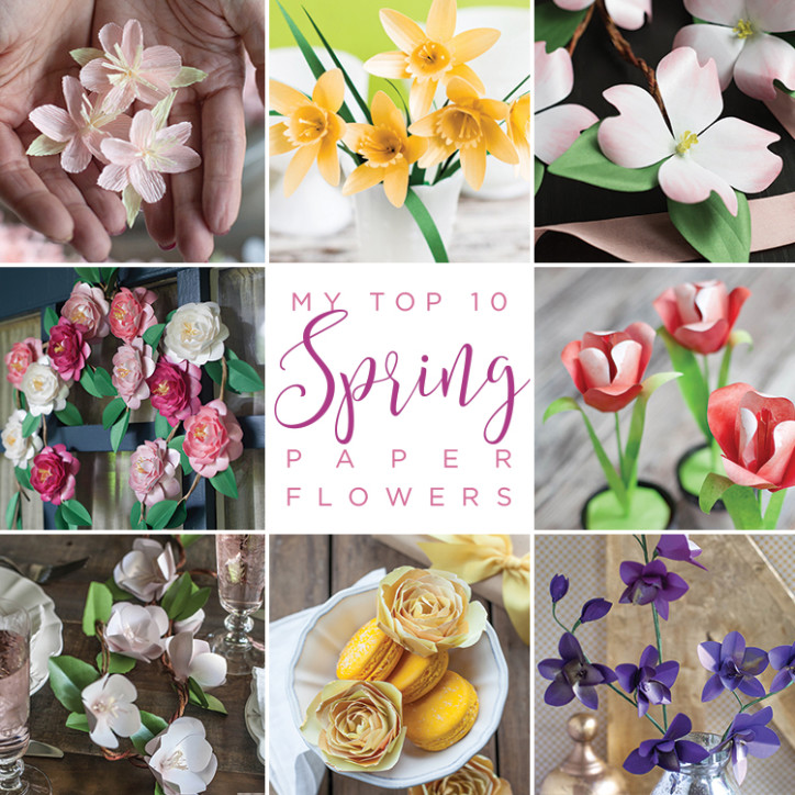 My Top 10 Paper Spring Flowers - Lia Griffith