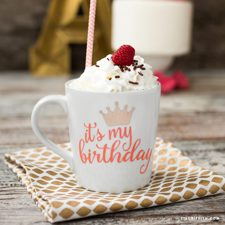 DIY Birthday Mug Vinyl Decal to Celebrate the Big Day