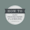 Learn How to Make Frosted Paper Flowers Like a Pro!