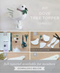 Felt Dove Tree Topper Template & Tutorial - Lia Griffith