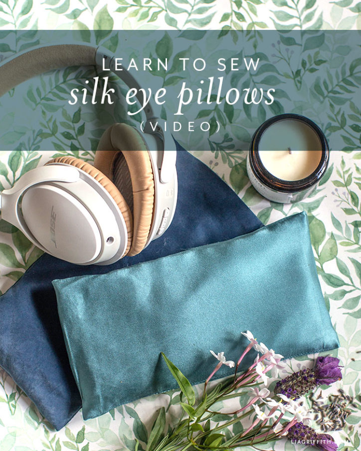 Video Tutorial: DIY Eye Pillow - Lia Griffith