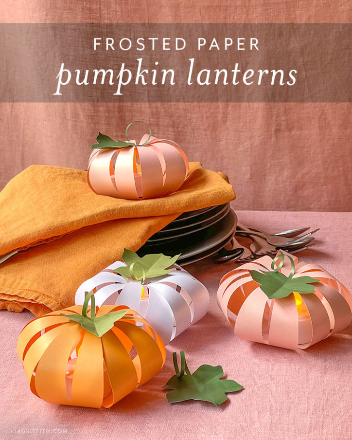 Frosted Paper Pumpkin Lanterns Template & SVG File - Lia Griffith