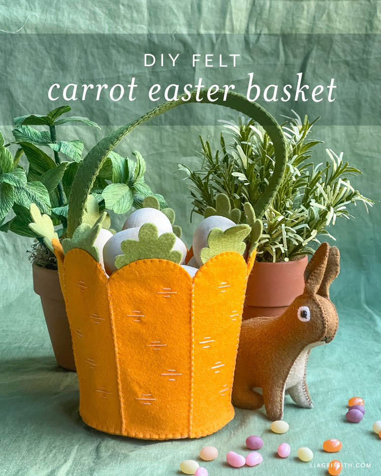 Felt Carrot Easter Basket DIY Pattern & Tutorial - Lia Griffith