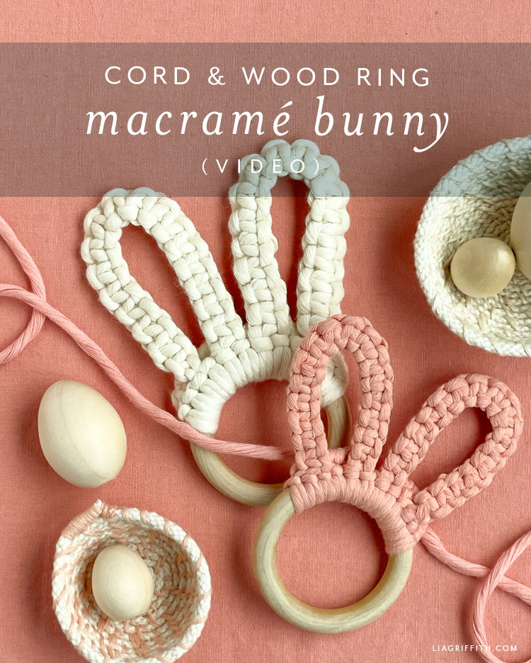 Video Tutorial: DIY Wood Ring & Macrame Bunny - Lia Griffith