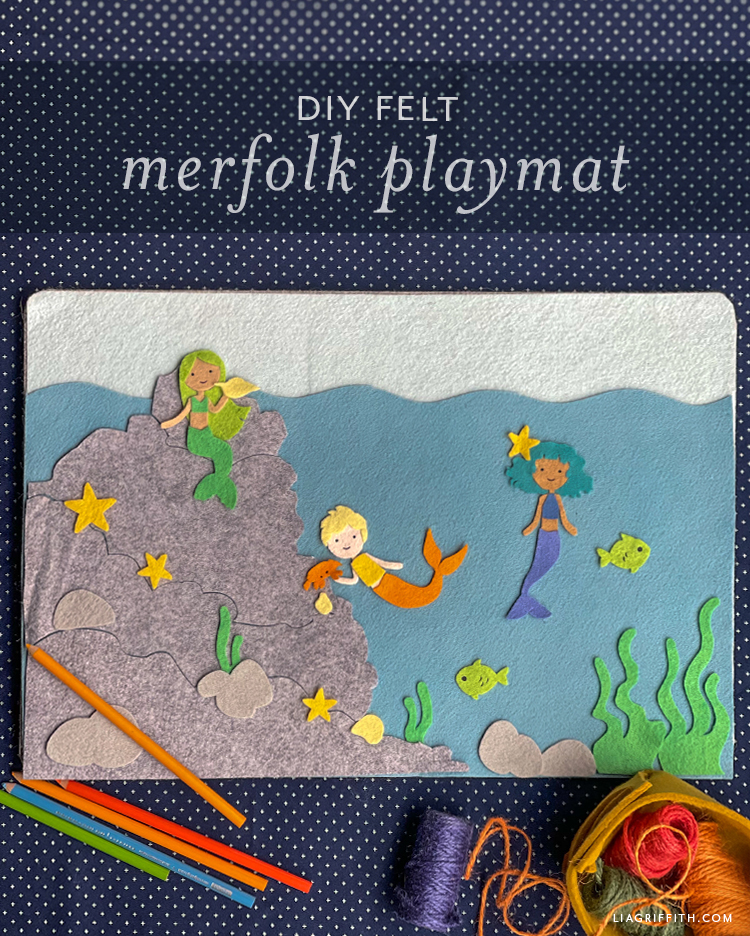 Felt Merfolk Playmat DIY Template & Instructions - Lia Griffith