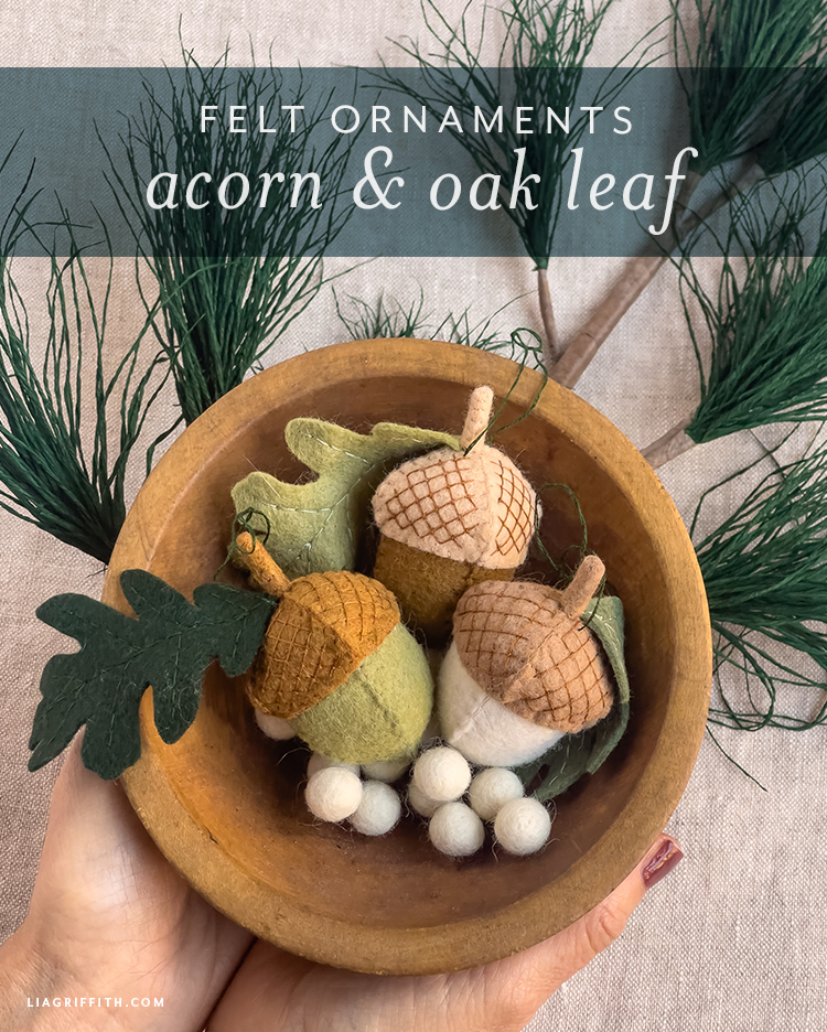 Felt Acorn Ornaments DIY Template & Tutorial - Lia Griffith