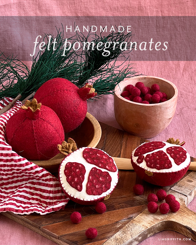 Felt Pomegranates Template & Tutorial - Lia Griffith