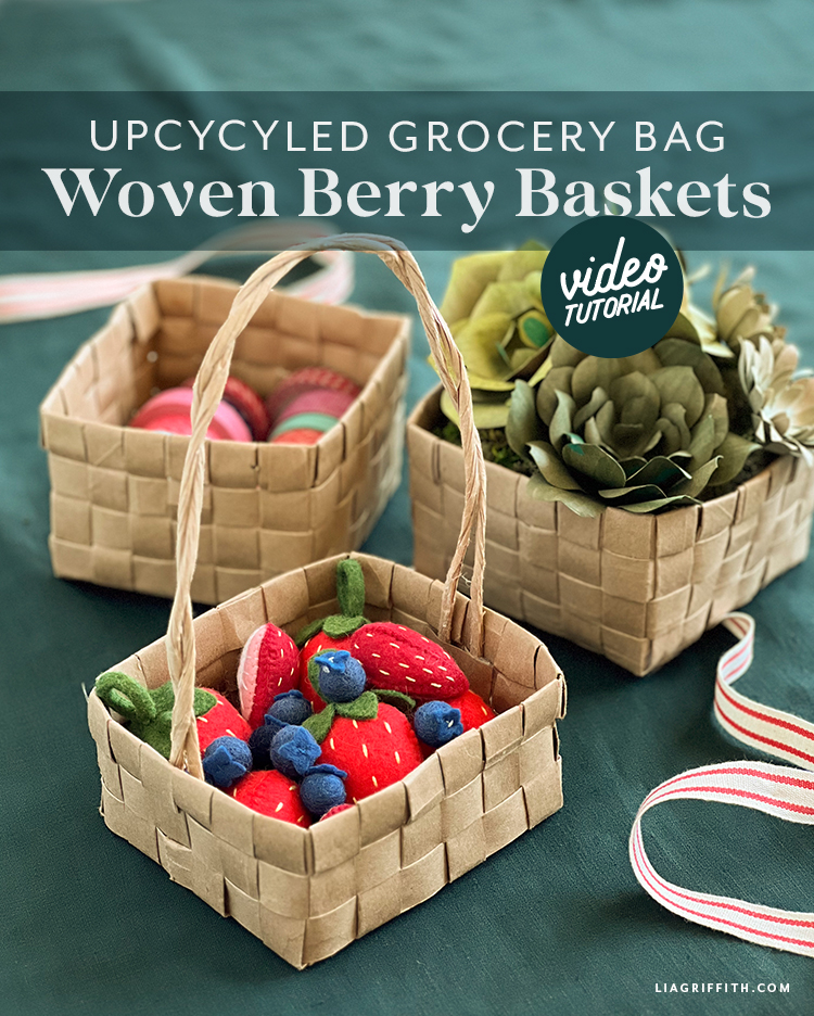 VIDEO: Upcycled Paper Bag Berry Basket - Lia Griffith